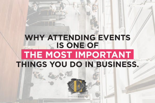 Why Attending Business Events is a Game Changer